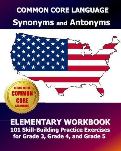 Buy COMMON CORE LANGUAGE Synonyms And Antonyms Elementary Workbook 101 buy-common-core-language-synonyms-and-antonyms-elementary-workbook-101