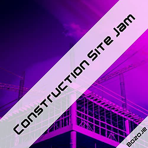 Construction Site Jam de Bozoje en Amazon Music Unlimited
