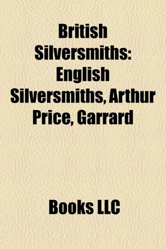 British Silversmiths: English Silversmit : Llc, Books: Amazon.es: Libros