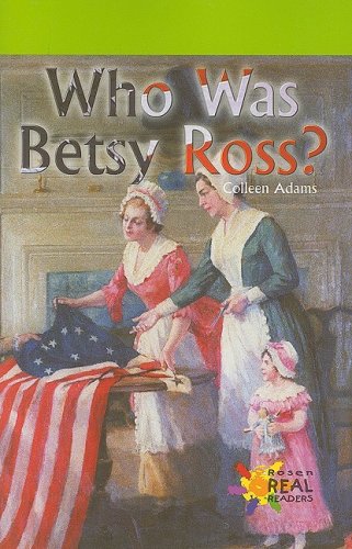Who Was Betsy Ross? (Rosen, Real Readers): Adams, Colleen ...
