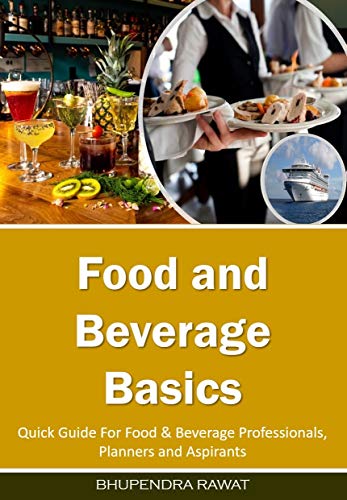 Food and Beverage Basics: Quick Guide For Food & Beverage Professionals ...