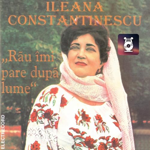 Amazon MusicでIleana ConstantinescuのRău îmi pare după lumeを再生する