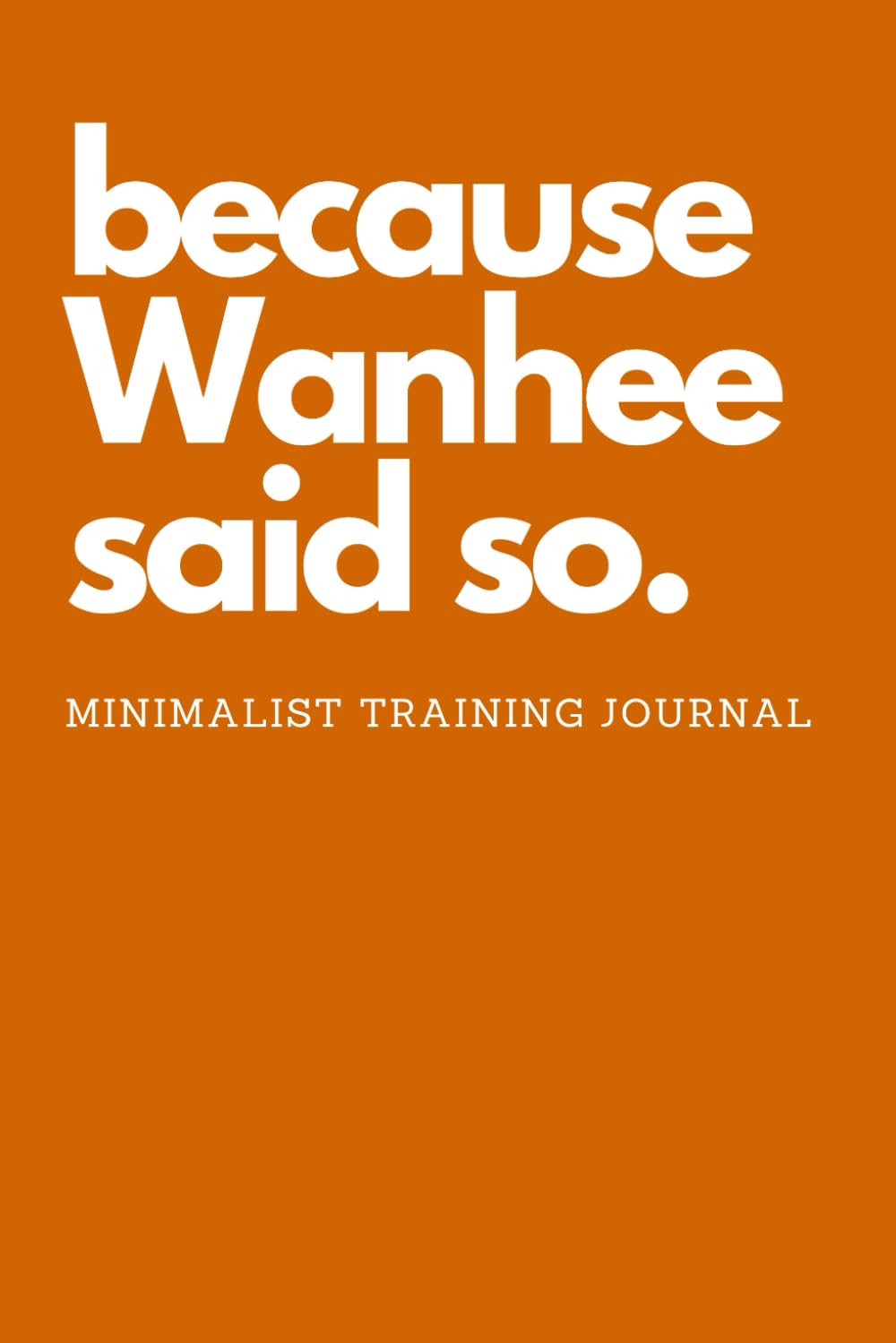 The Minimalist Training Journal: A Companion to the Minimalist Training ...