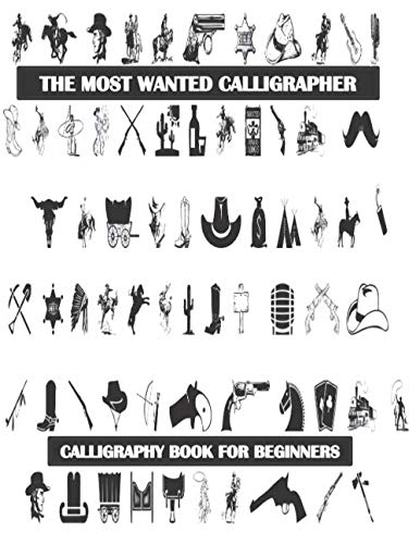 THE MOST WANTED CALLIGRAPHER, CALLIGRAPHY BOOK FOR BEGINNERS ...