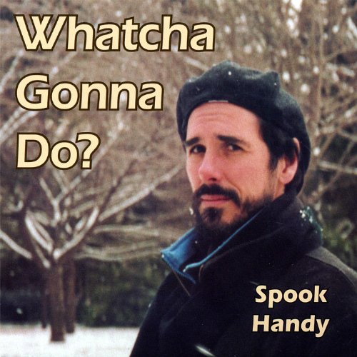 Amazon.co.jp: Whatcha Gonna Do? : Spook Handy: デジタルミュージック