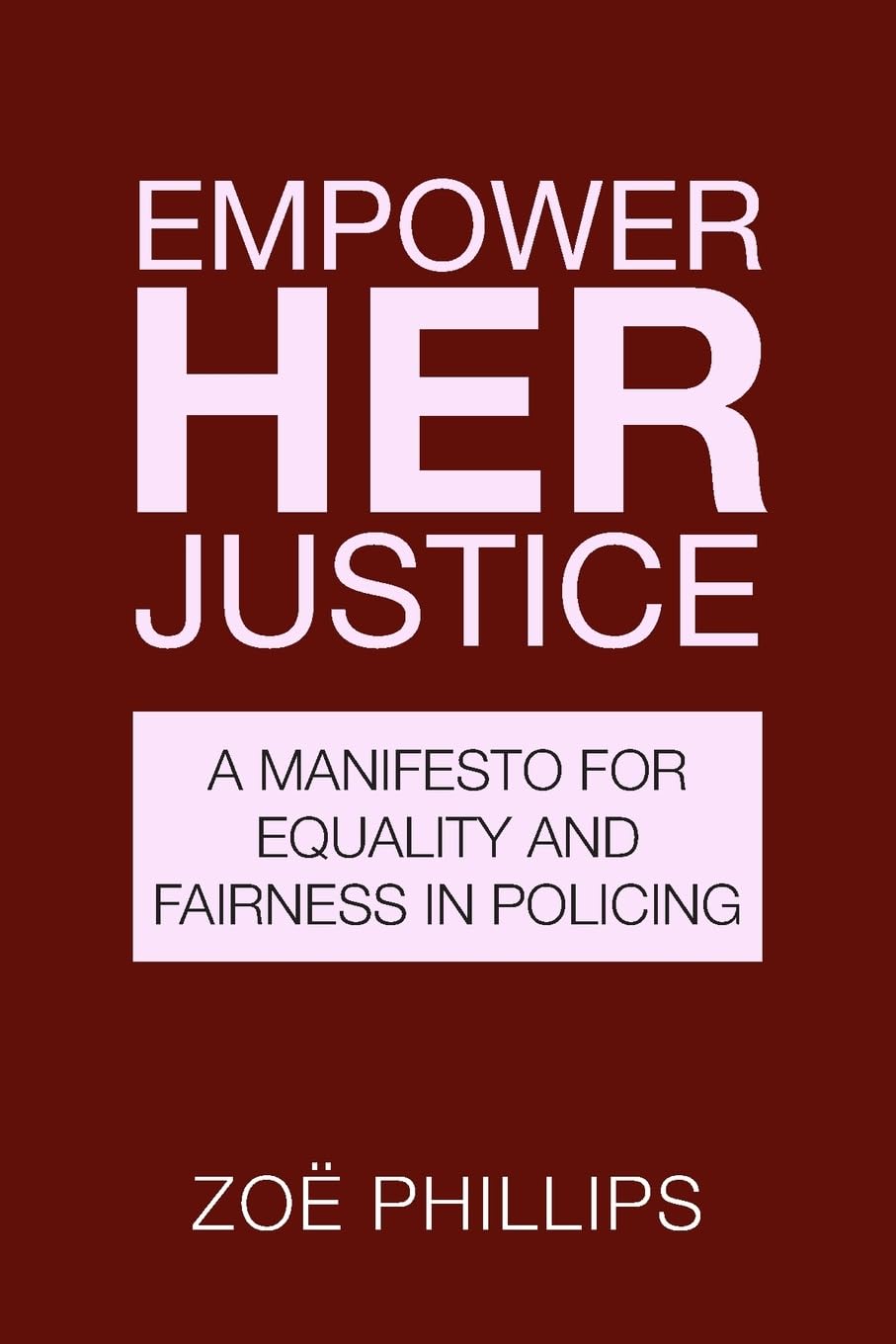 Empower Her Justice: A Manifesto for Equality and Fairness in Policing ...