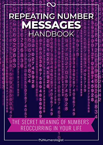 Repeating Number Messages Handbook: The Secret Meaning Of Numbers ...