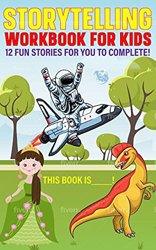 (Printable) Storytelling Workbook: For Kids!: 12 Fun Stories For You To ...