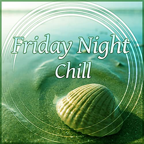Reproducir Friday Night Chill - Tropical Party, Chillout Lounge ...