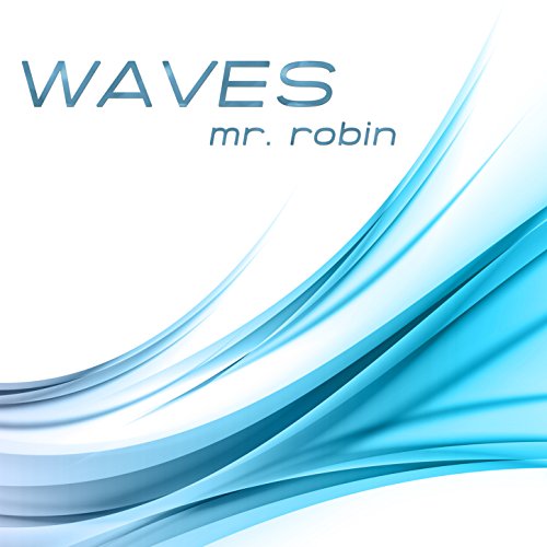 Play Waves by Mr. Robin on Amazon Music