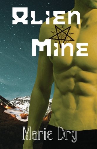 Alien Mine: Amazon.co.uk: Dry, Marie: 9781626941403: Books