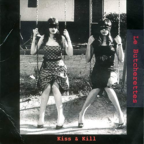 Play Kiss & Kill by Le Butcherettes on Amazon Music Unlimited