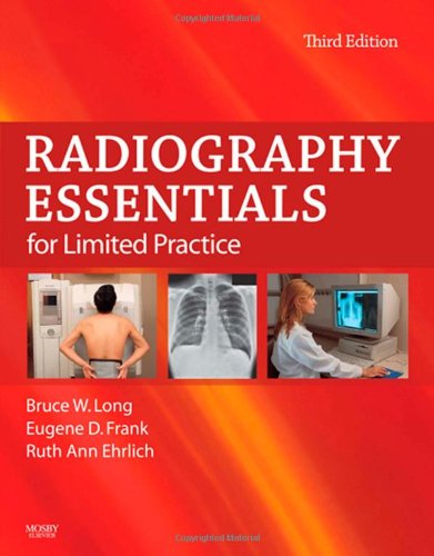 Radiography Essentials for Limited Practice: 9781416057635: Medicine ...