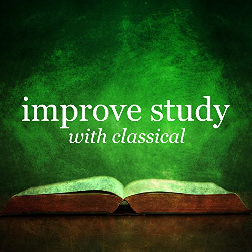 Play Improve Study with Classical by VARIOUS ARTISTS on Amazon Music
