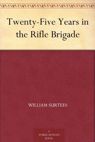 Amazon.com: Twenty-Five Years in the Rifle Brigade eBook : Surtees ...