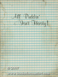 All Puddin' Isn't Hasty: Jean and Hal Wortham: Amazon.com: Books