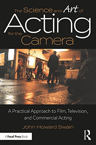 The Science and Art of Acting for the Camera: A Practical Approach to ...