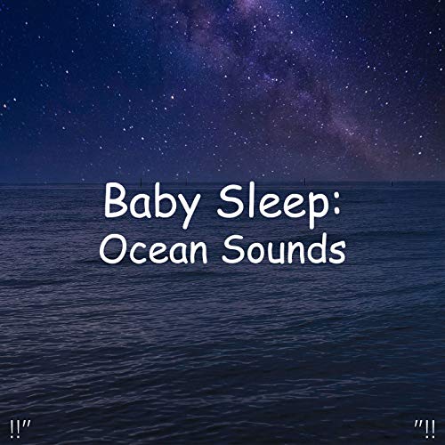 Amazon MusicでOcean Sounds & Ocean Waves For Sleepの!!" Baby Sleep: Ocean ...