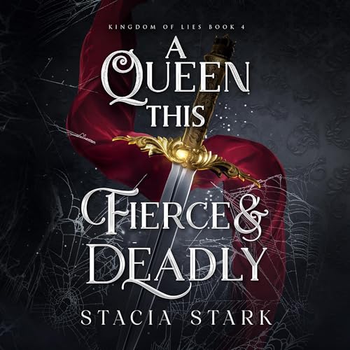 Amazon.com: A Queen This Fierce and Deadly: Kingdom of Lies, Book 4 ...