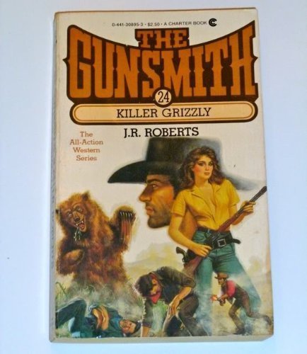 The Killer Grizzly (Gunsmith): Roberts, J. R.: 9780441308958: Amazon ...