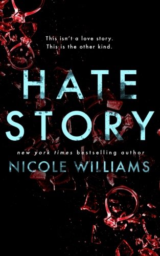 Hate Story: Williams, Nicole: 9781940448145: Amazon.com: Books