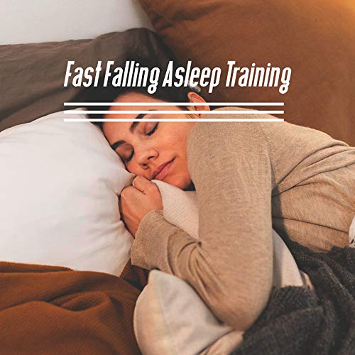 Fast Falling Asleep Training – Soft and Soothing New Age Melodies for ...