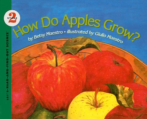 How Do Apples Grow? (Let's-Read-And-Find-Out Science: Stage 2 (Pb ...