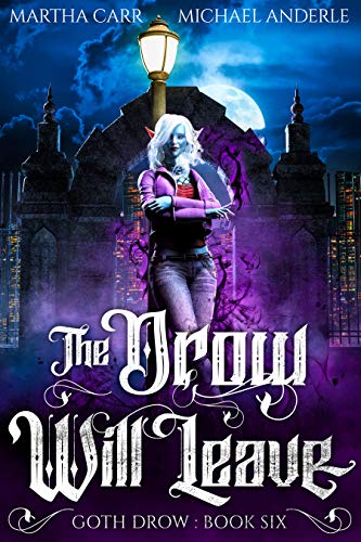 The Drow Will Leave (Goth Drow Book 6) eBook : Carr, Martha, Anderle ...
