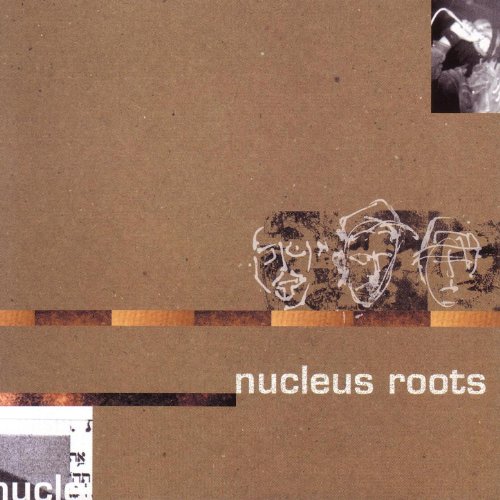 Play Nucleus Roots by Nucleus Roots on Amazon Music
