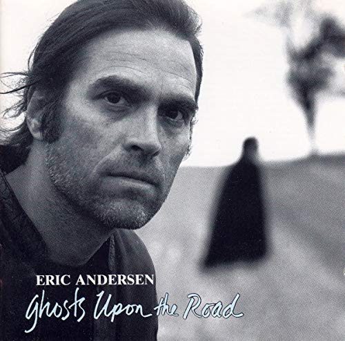 Eric Anderson - Ghosts upon the road - Amazon.com Music