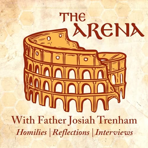 Amazon.com: The Arena : Father Josiah Trenham: Books