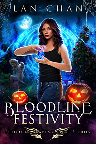 Bloodline Festivity: Bloodline Academy Book 7.5 - Kindle edition by ...