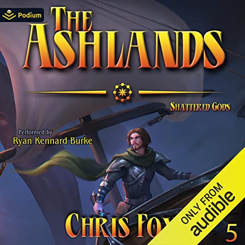 The Ashlands: Shattered Gods, Book 5 (Audio Download): Chris Fox, Ryan ...