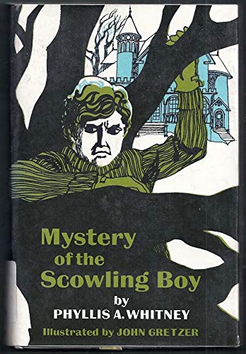 Mystery of the Scowling Boy: Phyllis A. Whitney, John Gretzer ...