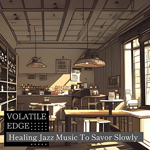 Écouter Healing Jazz Music to Savor Slowly de Volatile Edge sur Amazon ...