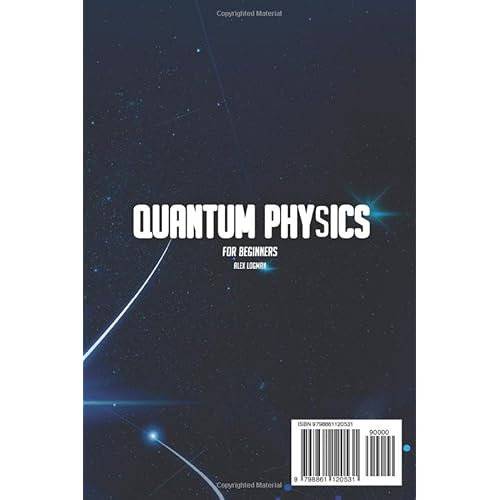 Snapklik.com : Quantum Physics For Beginners: Breaking Down Complex Quantum Theories Into Easy ...