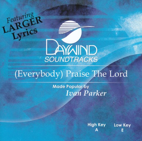 Made Popular By: Ivan Parker - Everybody Praise The Lord [Accompaniment ...