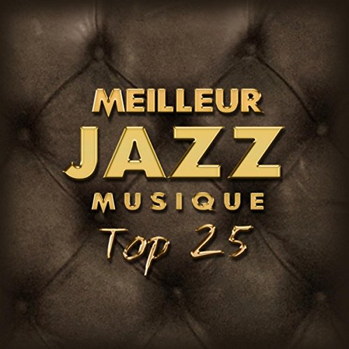 Amazon.com: Meilleur jazz musique (Top 25 Autour de minuit, Piano et ...