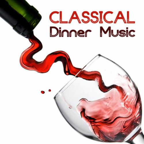 Play Classical Dinner Music by Classical Dinner Music Chamber Music ...
