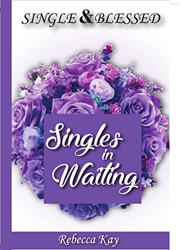 『SINGLE & BLESSED: Single in Waiting (Kindle版)』｜感想・レビュー - 読書メーター