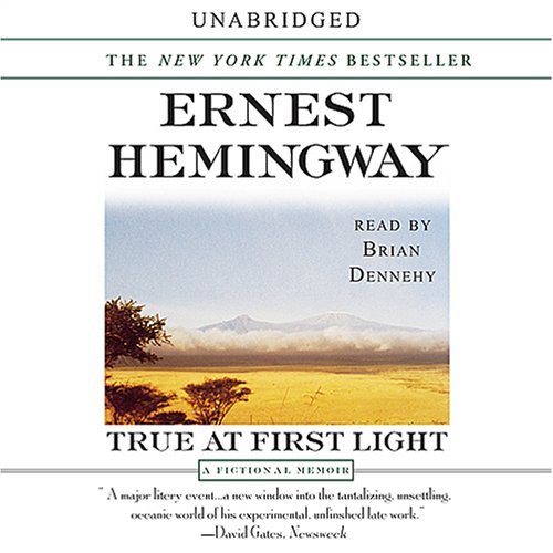 Amazon.com: True at First Light: A Fictional Memoir (Audible Audio ...
