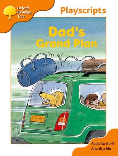 Oxford Reading Tree: Stage 6: Owls Playscripts: Dad's Grand Plan ...