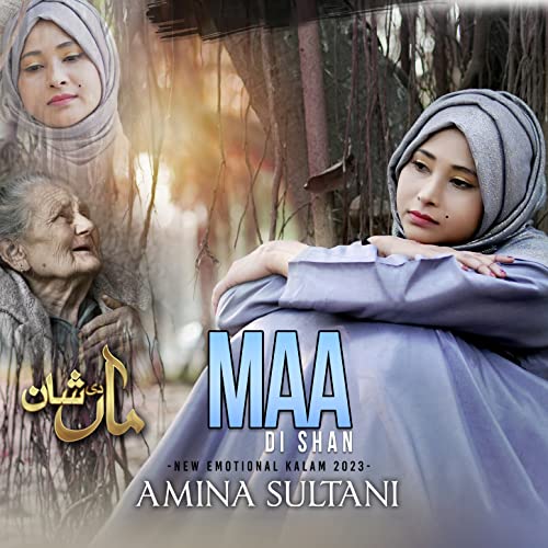 Écouter MAA DI SHAN par Amina Sultani sur Amazon Music Unlimited