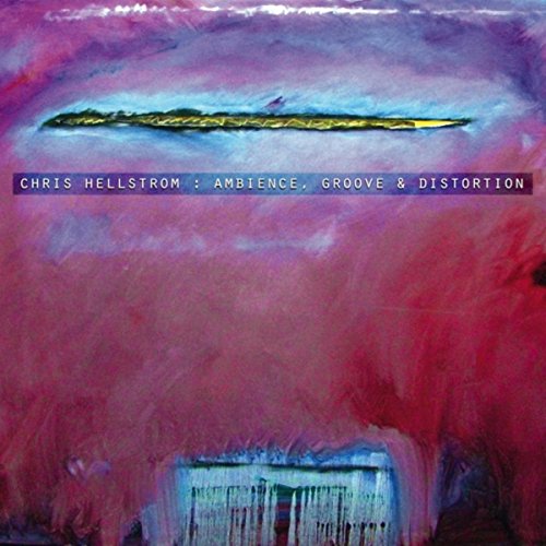 Amazon.com: Ambience, Groove & Distortion : Chris Hellstrom: Digital Music