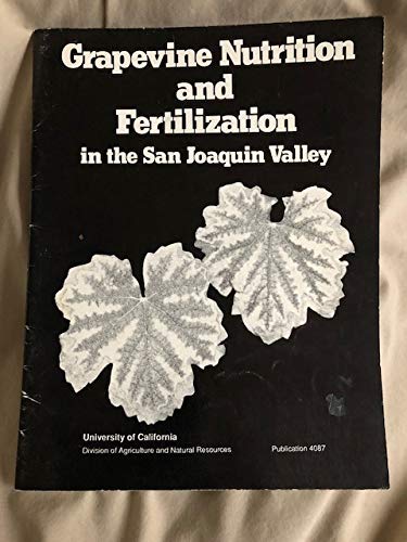 Grapevine Nutrition and Fertilization in the San Joaquin Valley ...