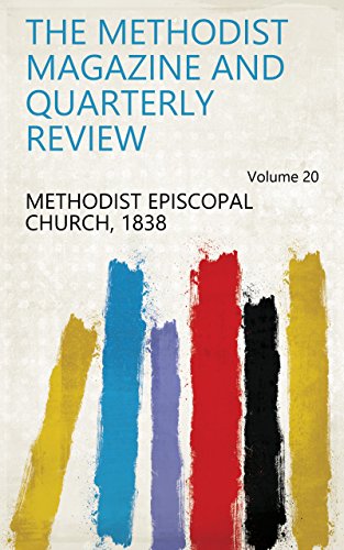 The Methodist Magazine and Quarterly Review Volume 20 eBook : Methodist ...