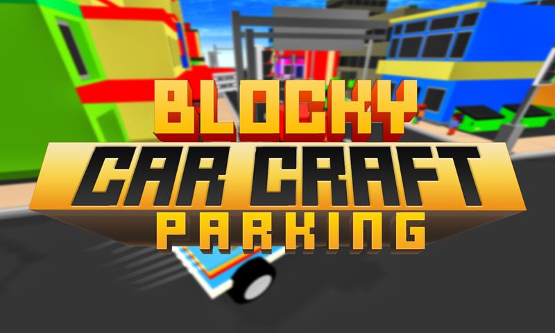 Blocky Car Craft Parking Sim - App on Amazon Appstore
