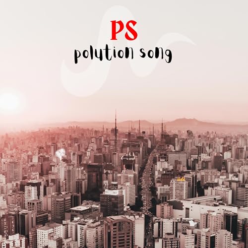 PS (Pollution Song) by Concrete Moon on Amazon Prime Music