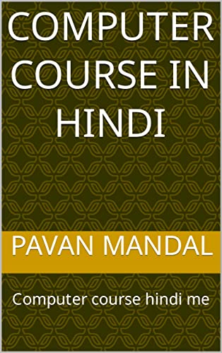Computer course in hindi : Computer course hindi me (Hindi Edition ...