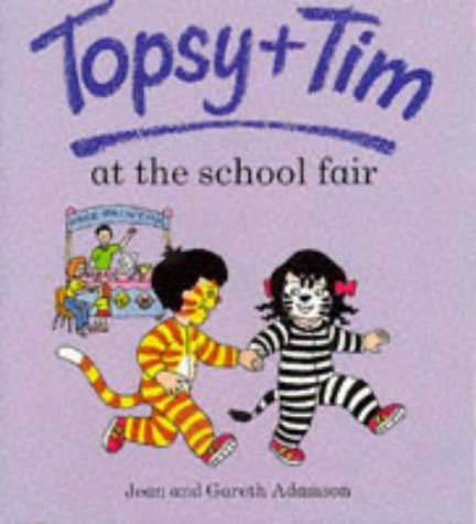 Topsy and Tim at the School Fair (Topsy & Tim): Jean Adamson, Gareth ...